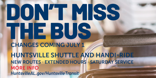 Huntsville Shuttle and Handi-Ride Improvements to Begin July 1, 2019 ...