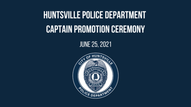 Huntsville Police Department: Captain Promotion Ceremony - June 25 ...